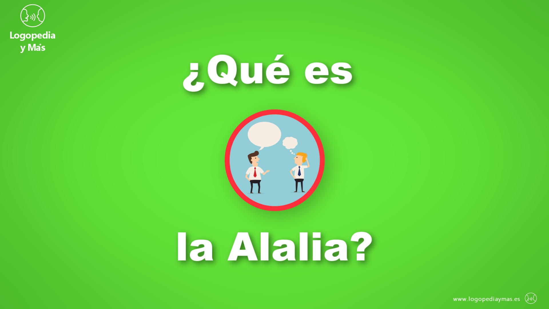 ¿Qué es la ALALIA? 🥇 | DEFINICIÓN y TRATAMIENTO